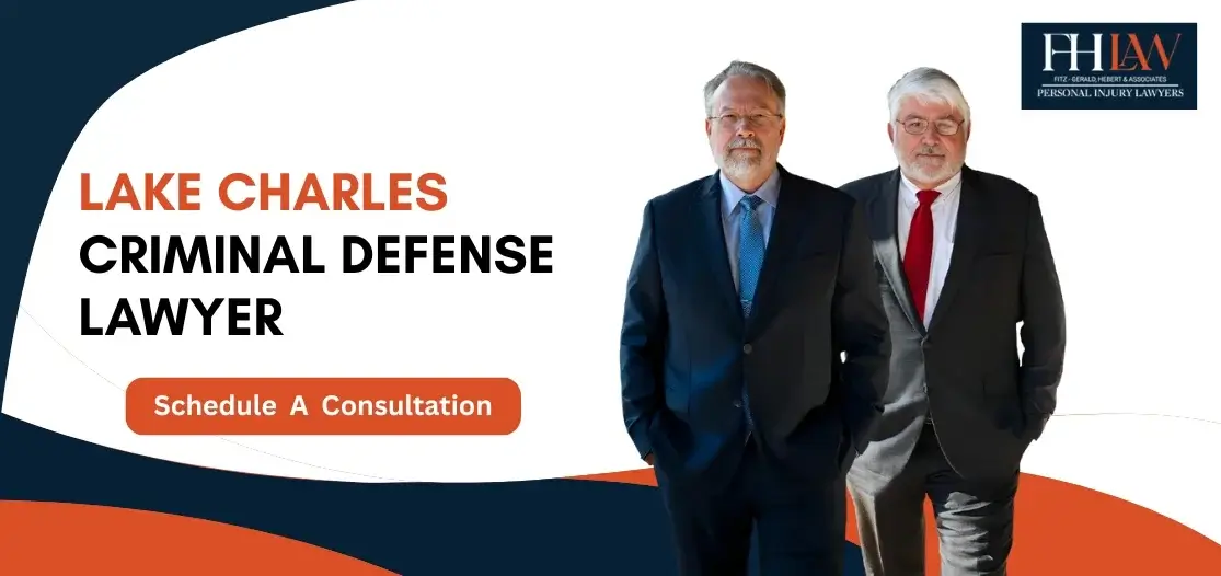 Lake Charles Criminal Defense Lawyer - Schedule A Consultation